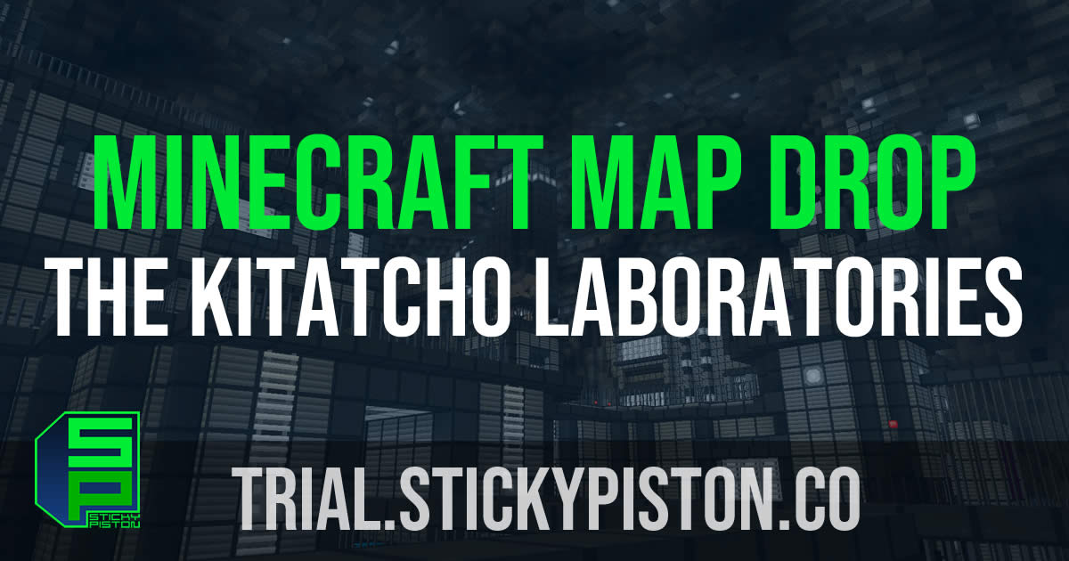 Minecraft Map Drops - The Kitatcho Laboratories - StickyPiston Hosting