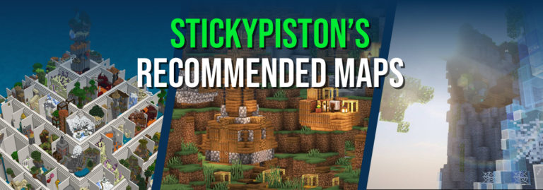 StickyPiston's Recommended Minecraft Maps